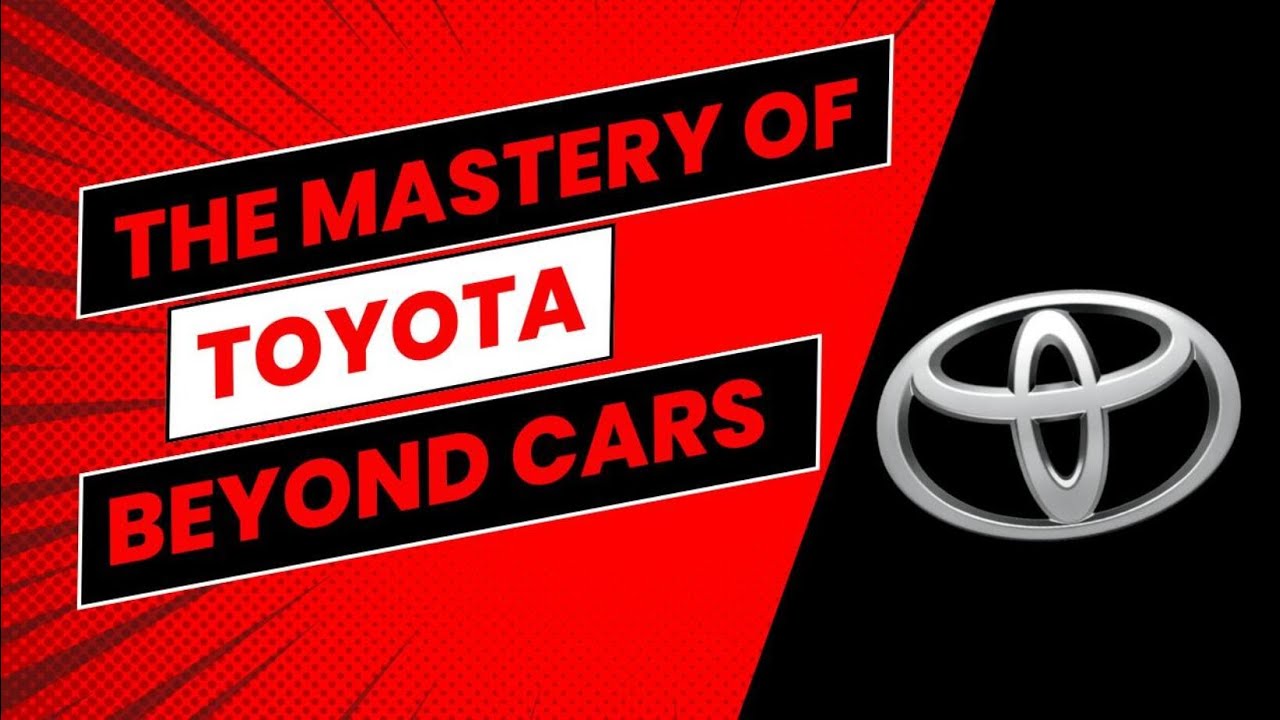 The Mastery of TOYOTA Beyond Cars - YouTube