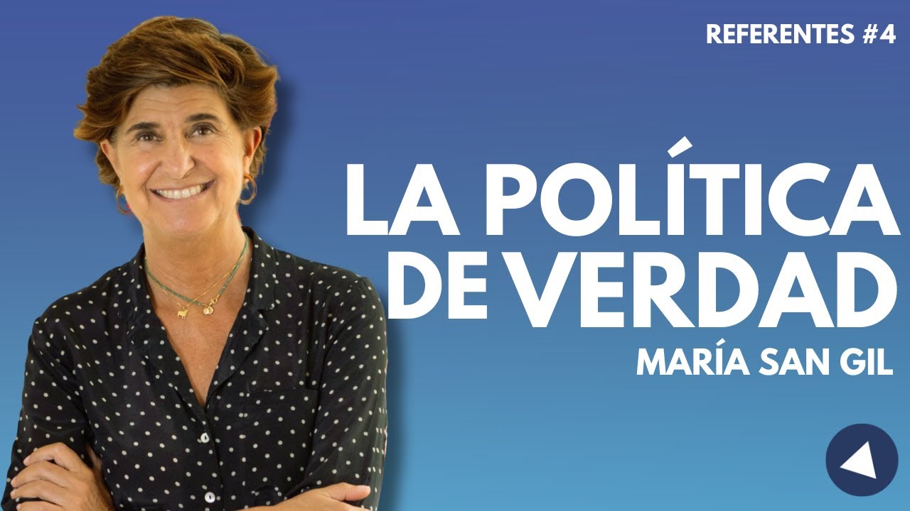 Referentes #4 | María San Gil | La POLÍTICA de VERDAD - YouTube