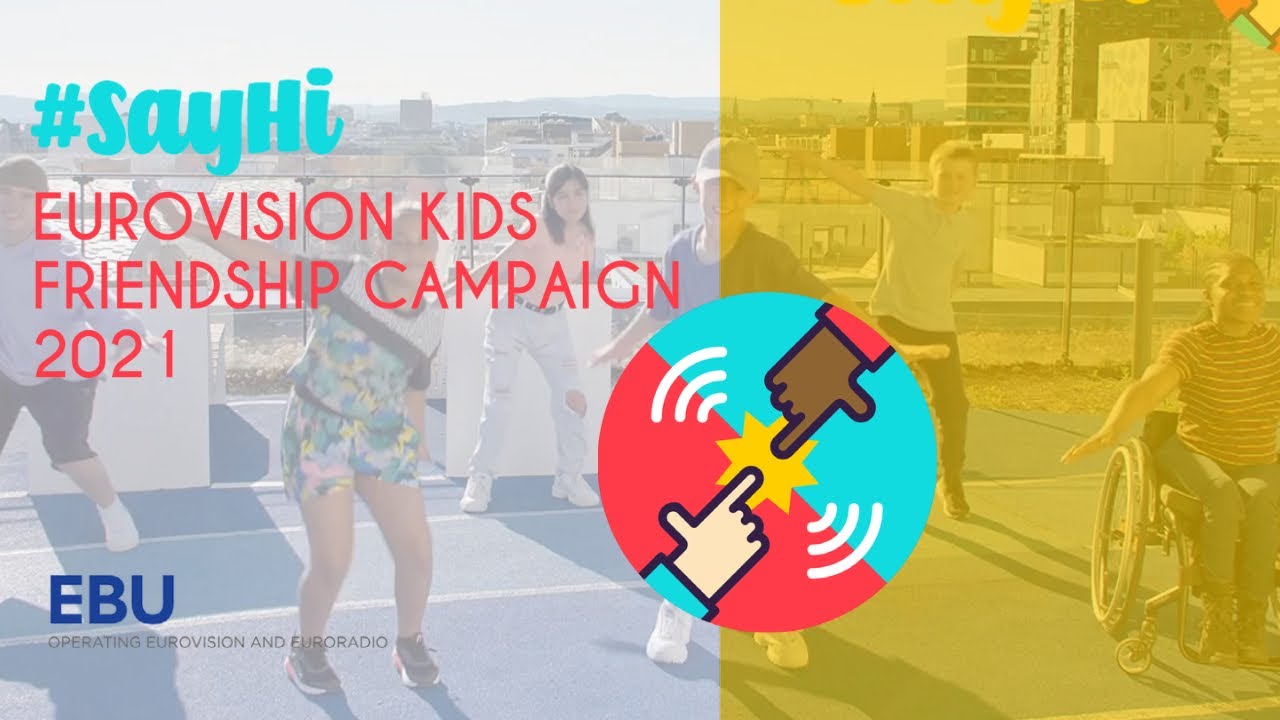 #SayHi – Eurovision Kids Friendship Campaign 2021 - YouTube