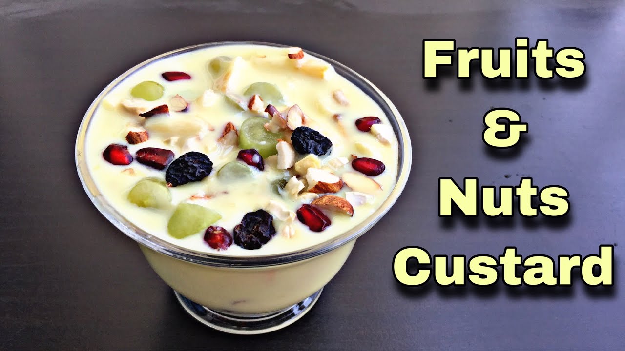 Fruits and Nuts Custard Recipe with Homemade Custard Powder Foodies ...
