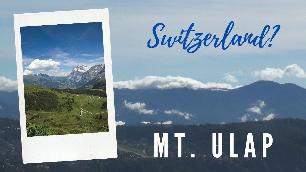 LIKE THE SNOW-CAPPED MOUNTAINS OF SWITZERLAND || MT ULAP, ITOGON ...