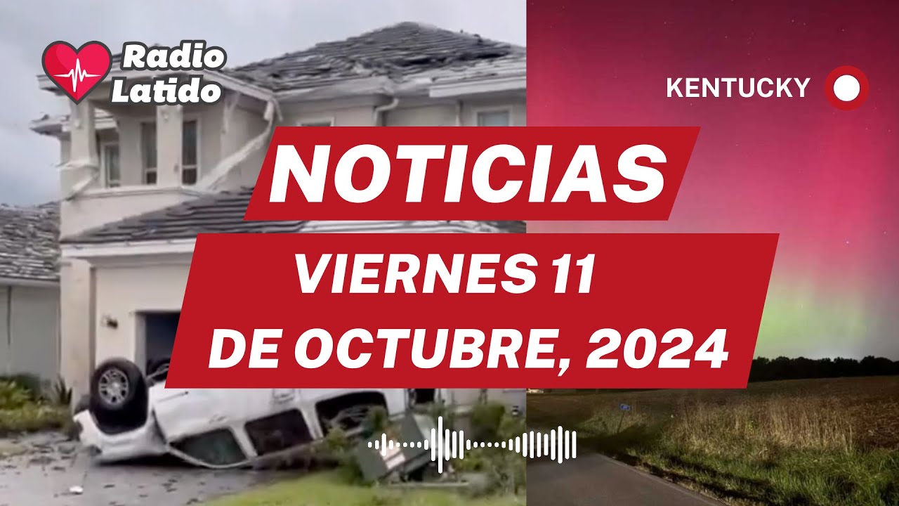 NOTICIAS VIERNES 11 OCTUBRE, 2024 / KENTUCKY - YouTube