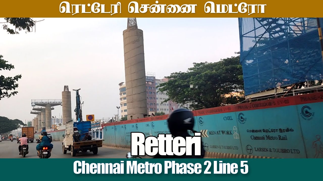 Chennai Metro Phase 2 Line 5 Retteri - YouTube