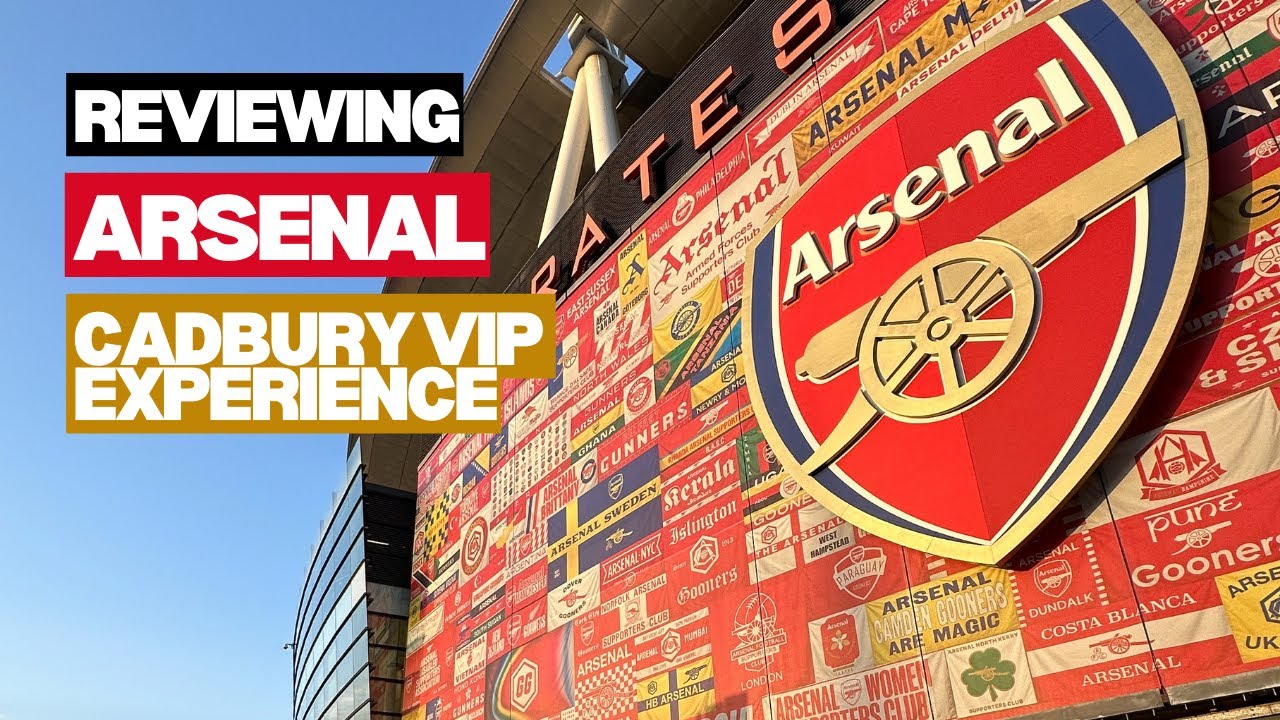 Reviewing a Cadbury VIP Match Day VIP experience at Arsenal 🍫 - YouTube