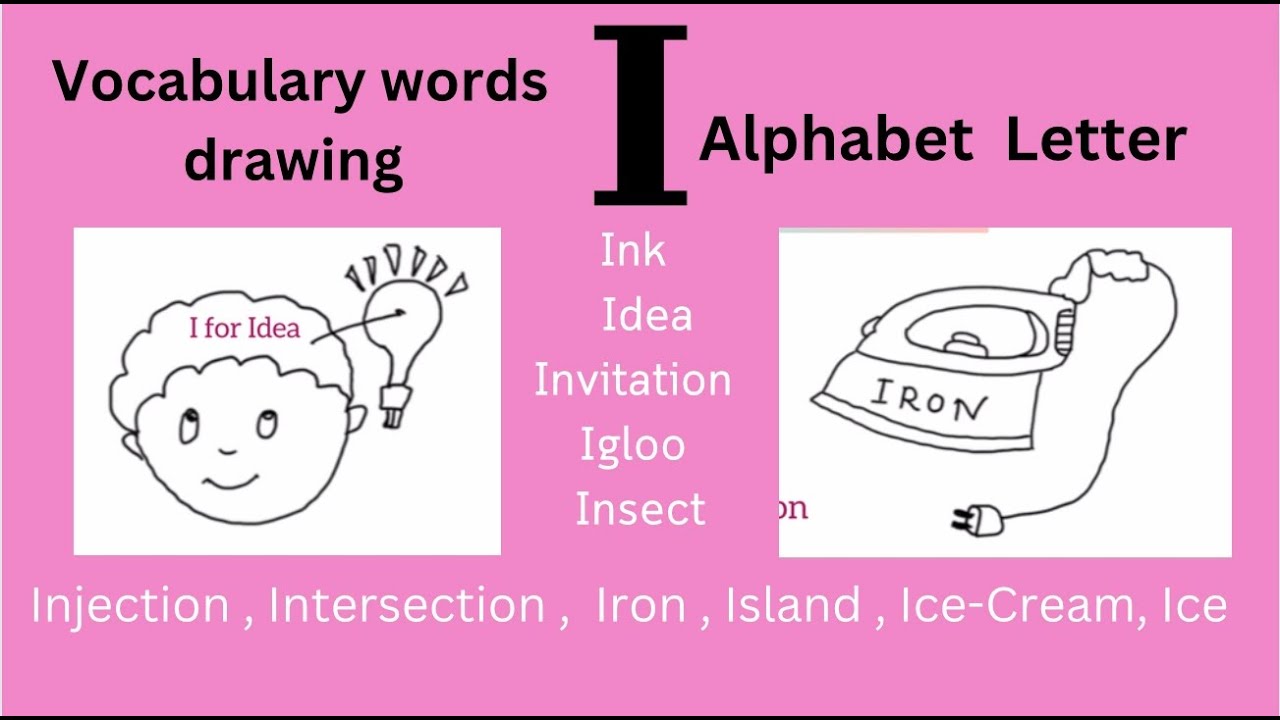 Alphabet letter I words drawing , Vocabulary words #drawings # ...