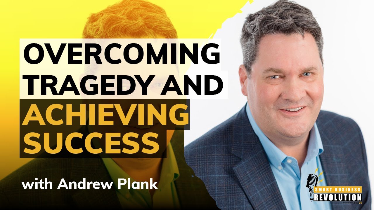 Overcoming Tragedy and Achieving Success With Andy Plank - YouTube