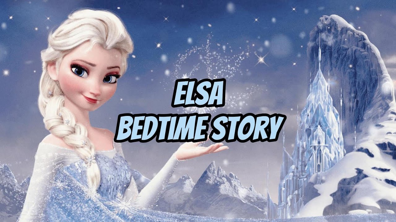 Elsa from Frozen Tells a Magical Bedtime Story | Enchanting Tales with ...