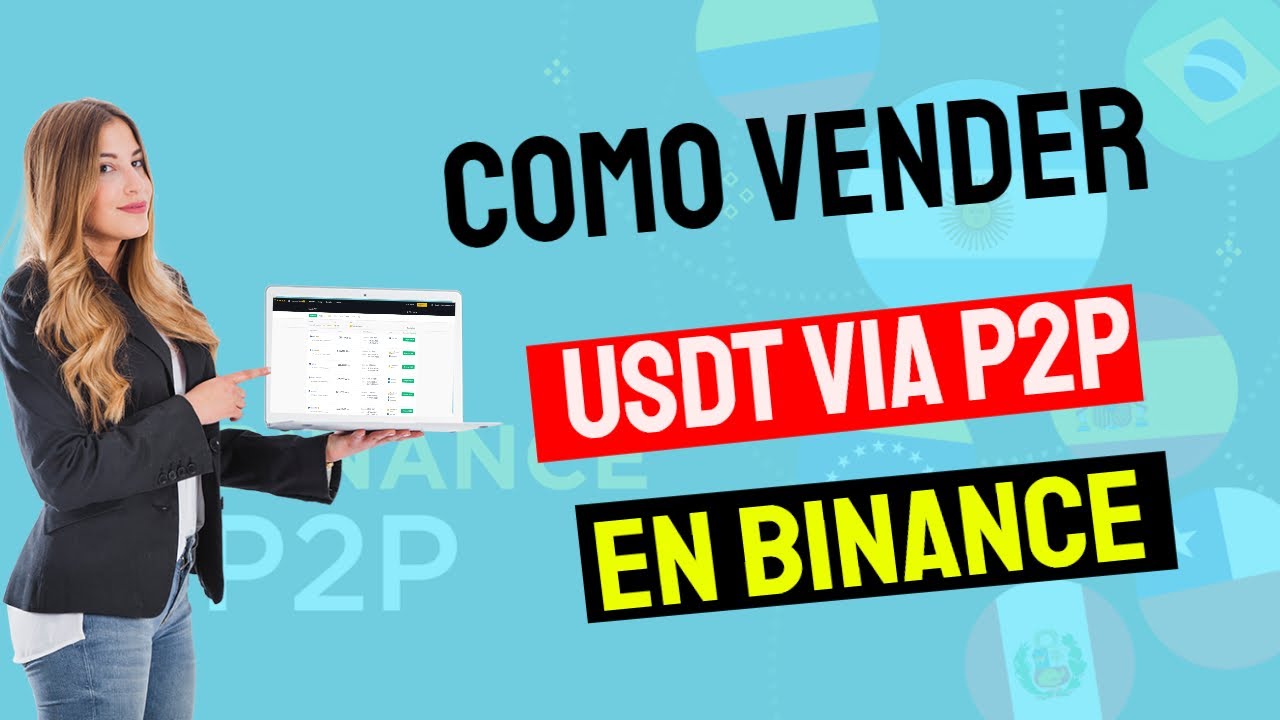 Como vender USDT (Tether) en Binance a través del Sistema P2P (Por ...