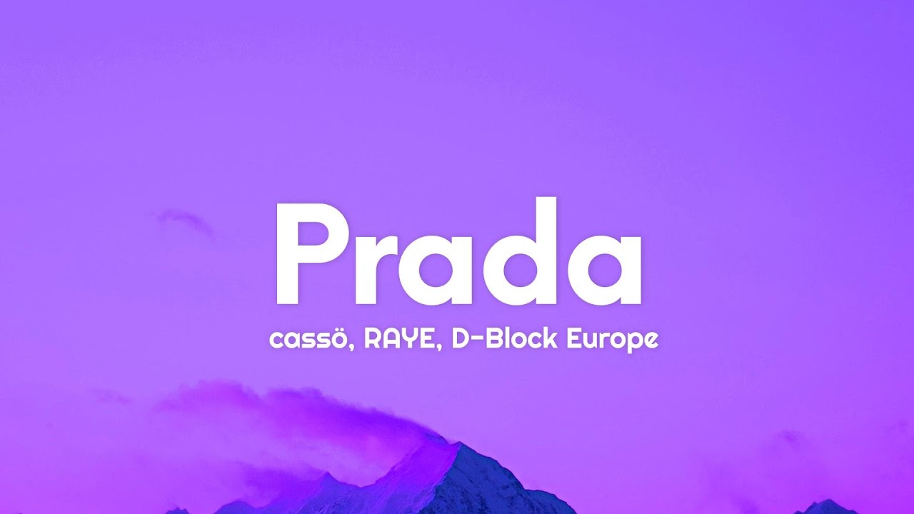 cassö x RAYE x D-Block Europe – Prada (Lyrics) - YouTube