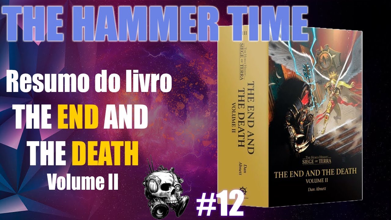 Resumo do livro "The End and the Death - Volume II"- The Hammer Time ...