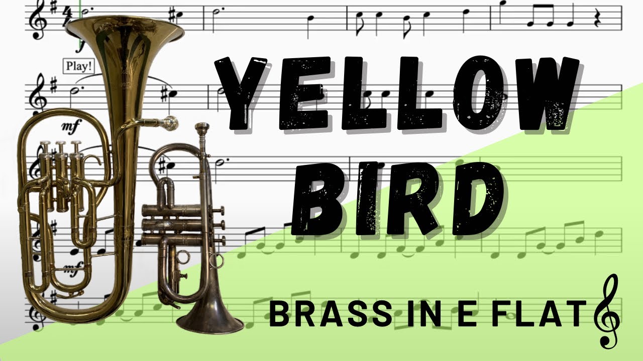 Yellow Bird for Soprano Cornet, Tenor Horn, and Trumpet in Eb.Play ...