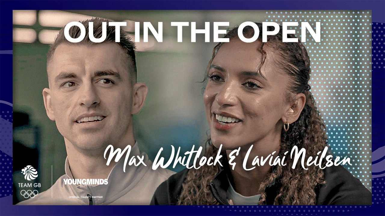 Out In The Open with Laviai Nielsen & Max Whitlock | Team GB x YoungMinds - YouTube
