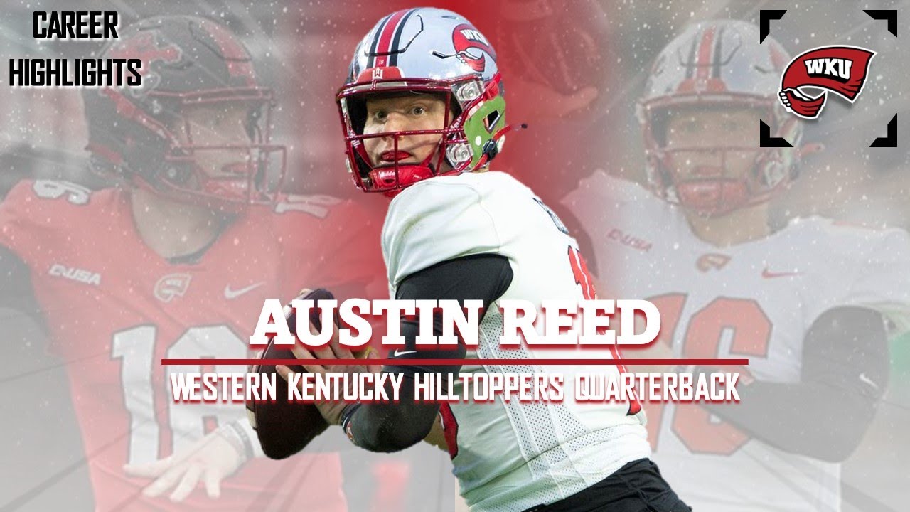 Austin Reed | 𝟙𝟞 | Western Kentucky Hilltoppers QB - YouTube