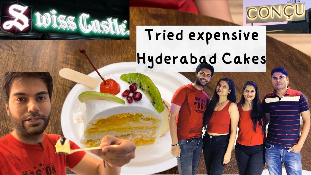 Concu & Swiss Castle | Tried Expensive Hyderabad Cakes for the very ...