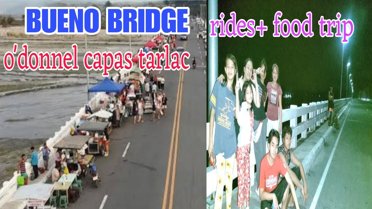 BUENO BRIDGE CAPAS TARLAC LONGEST FOOD PARK - YouTube