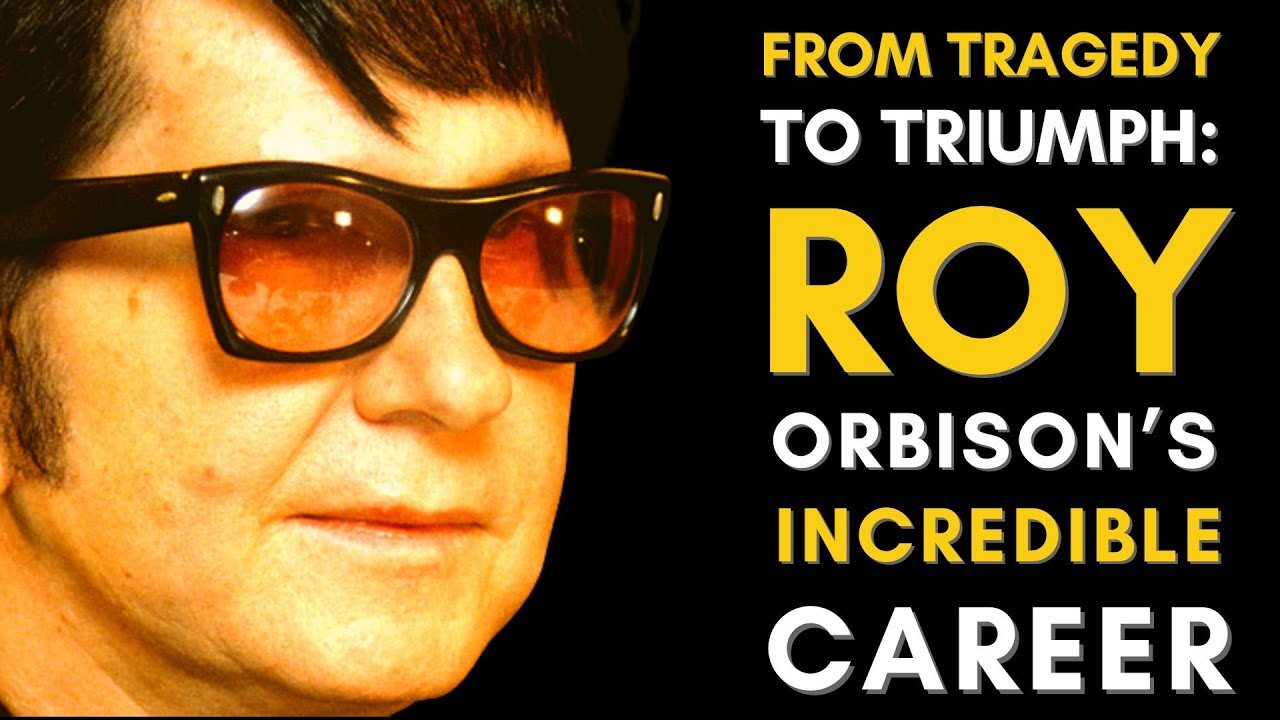 The HAUNTING Story of Roy Orbison: Music Icon and the Heartbreaking End ...