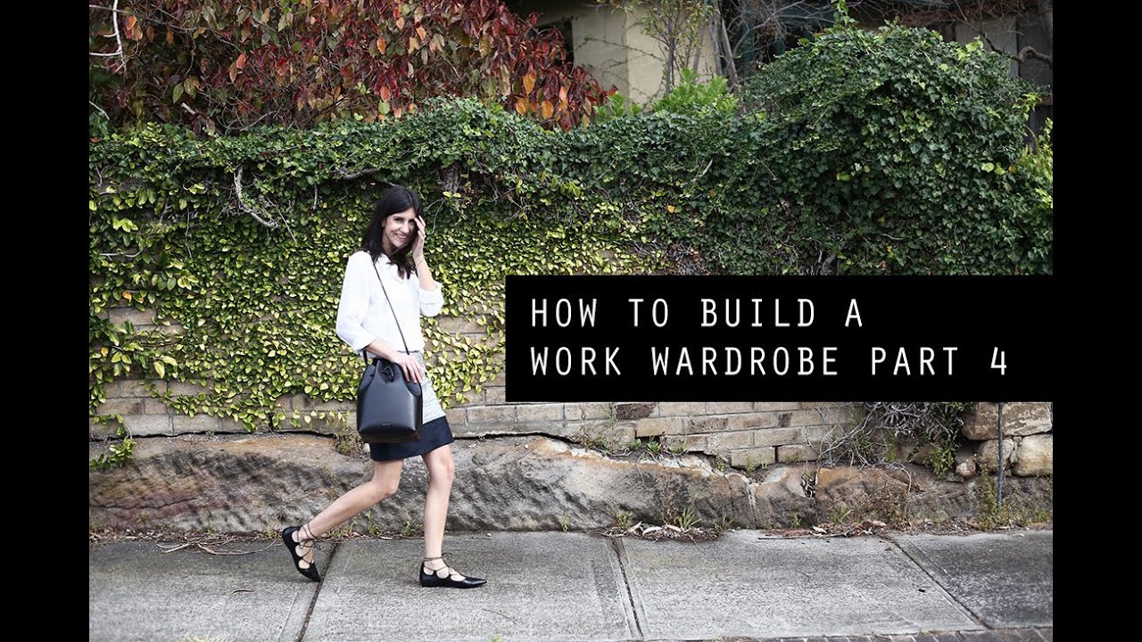How to Build a Work Wardrobe from Scratch Part 4 | Mademoiselle - YouTube