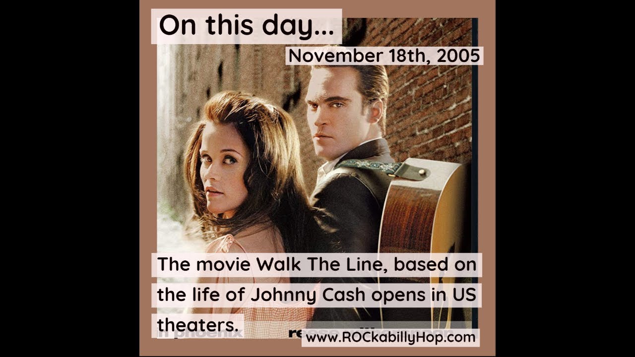 November 18, 2005 – Walk The Line - YouTube