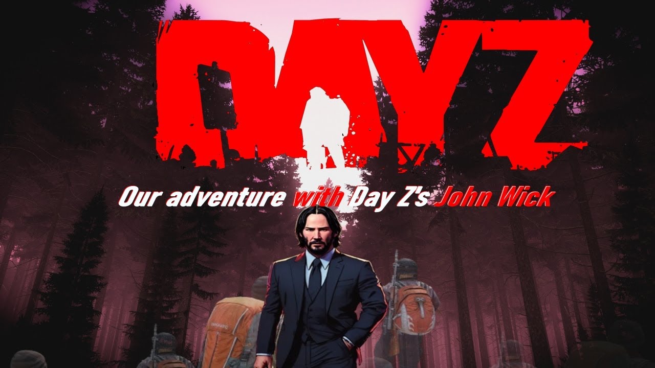Our adventure with Day Z's John Wick - YouTube