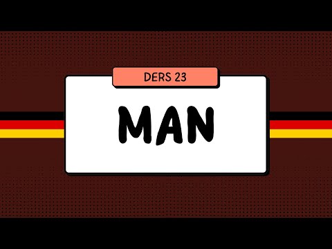 DERS 23: MAN