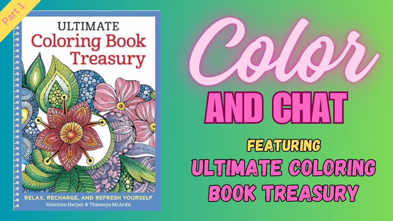 Color and Chat Part 1: Ultimate Coloring Book Treasury|Late Night ...