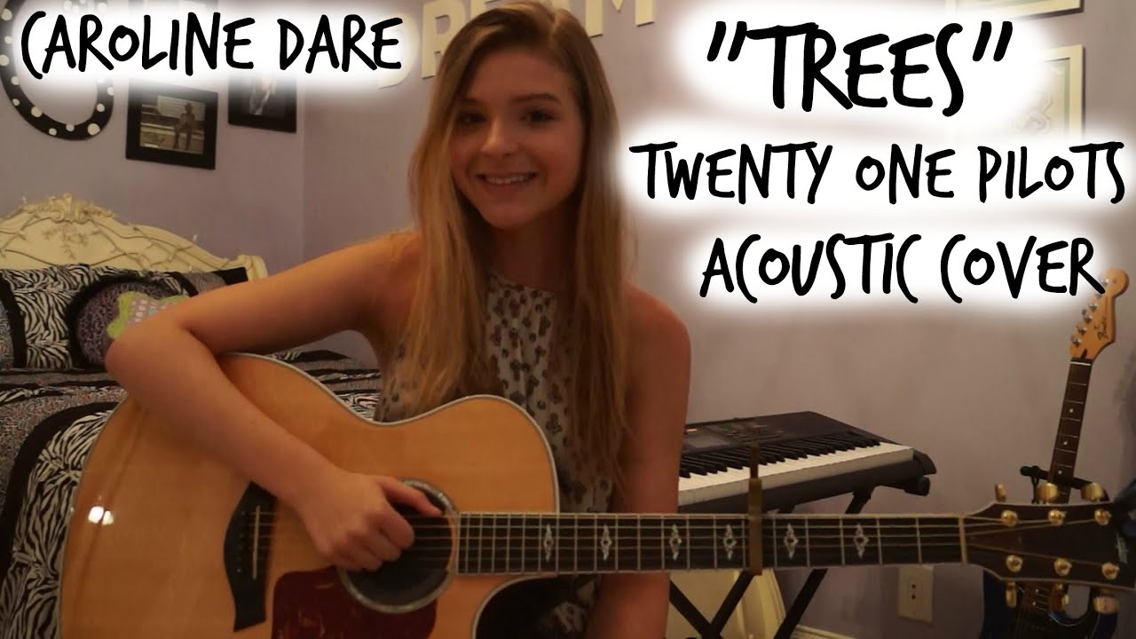 Trees -Twenty One Pilots -Acoustic Cover by Caroline Dare - YouTube