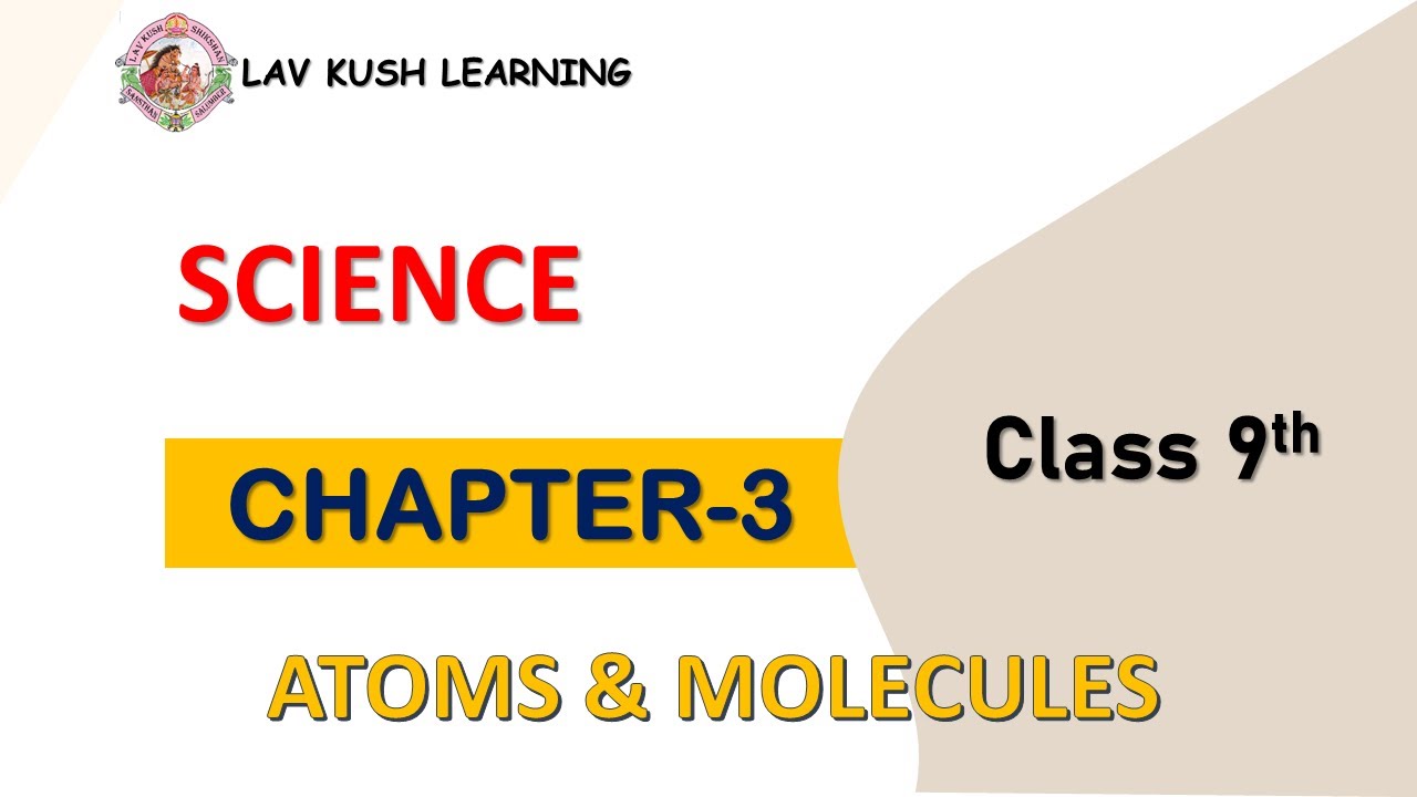 CHAP-3 | ATOMS & MOLECULES 9TH SCIENCE | LEC-2 - YouTube