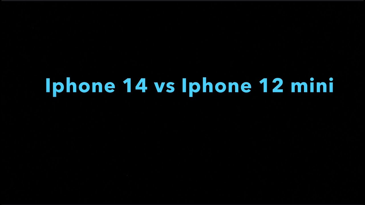 iPhone 14 vs iPhone 12 mini - YouTube