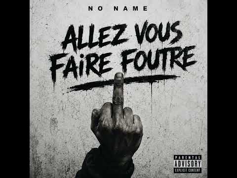 No Name - ALLEZ VOUS FAIRE FOUTRE..🖕