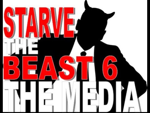 STARVE THE BEAST 6- THE MEDIA - YouTube