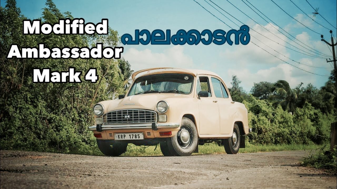 Ambassador Mark 4 Modified |Mr.Pranav’s KRP Palakad registrtion Car ...