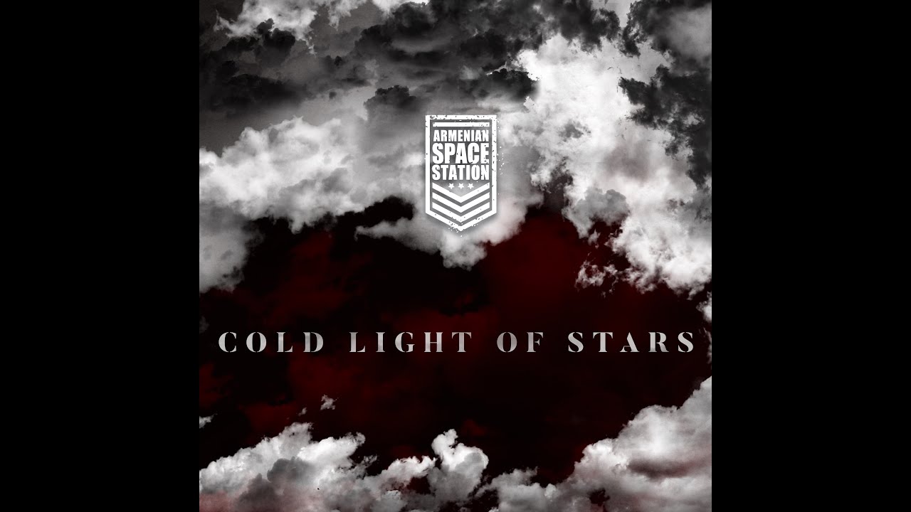 Armenian Space Station - Cold Light of Stars (Official Music Video ...