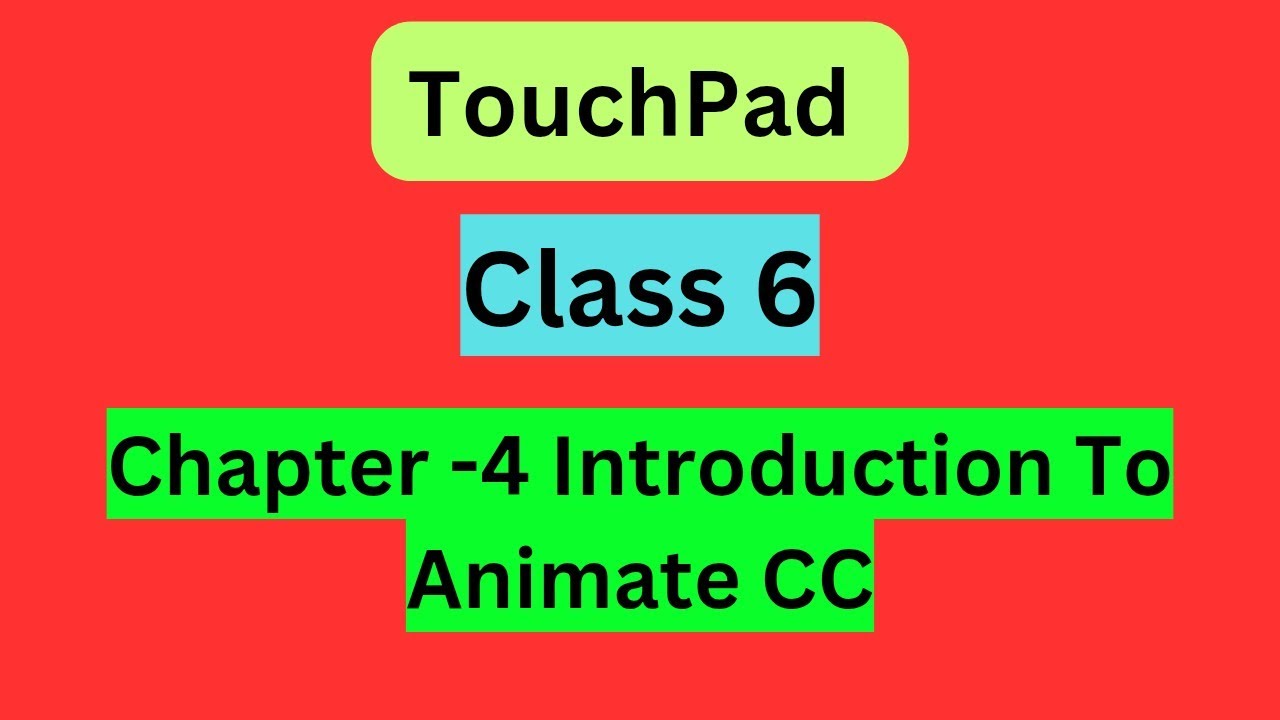 Touchpad Class 6 Chapter 4 Introduction To Animate CC/ Touchpad Class 6 ...