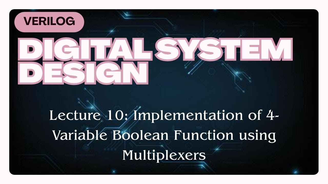 Implementation of 4-Variable Boolean Function using Multiplexers | DSDV ...