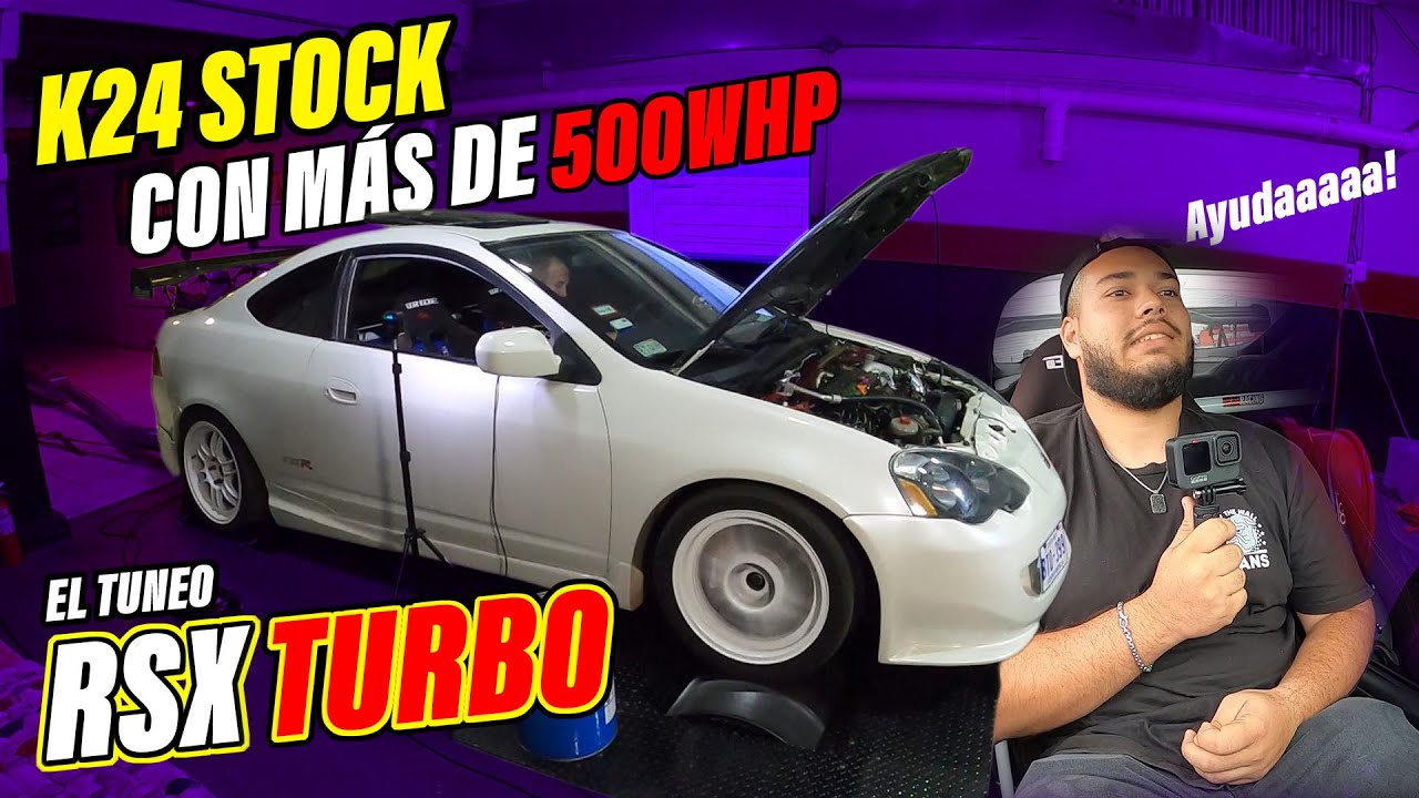 K24 STOCK CON MÁS DE 500WHP // EL 4 CILINDROS MÁS PODEROSO // ACURA RSX ...