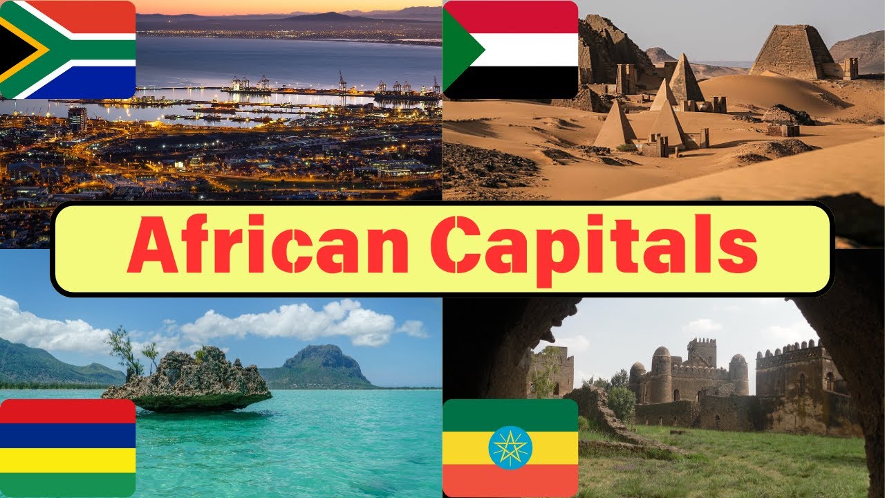 African Capitals | Countries and Capital Cities of Africa | Capitals of ...