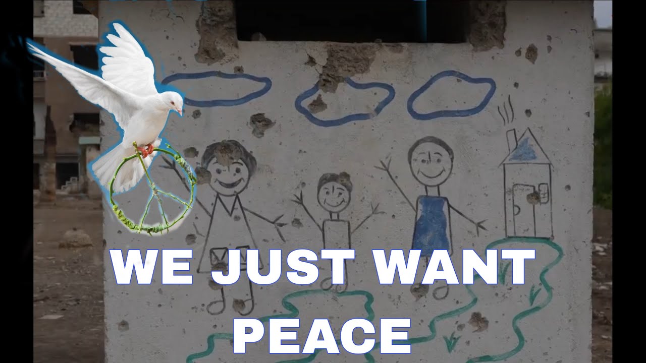 WE JUST WANT PEACE 🕊️🕊️🕊️ - YouTube