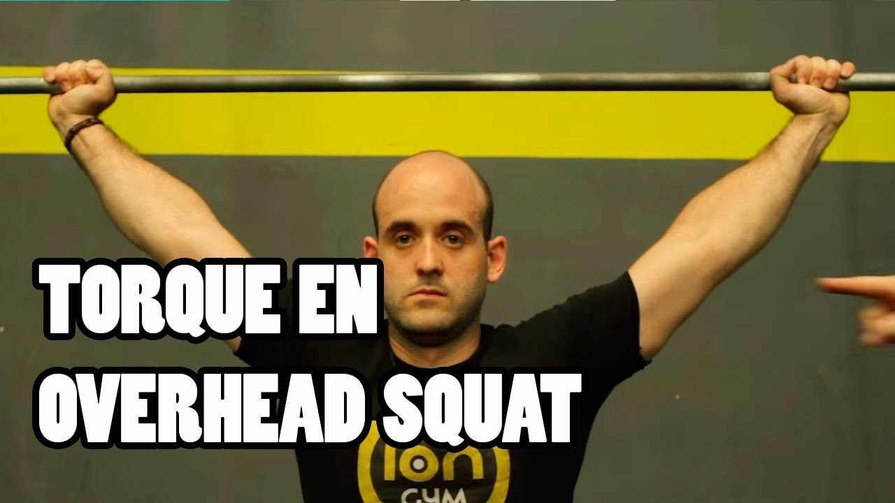 OVERHEAD SQUAT CON TORQUE - YouTube