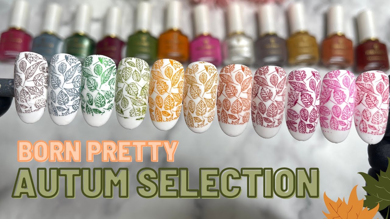 THE BEST AUTUMN STAMPING POLISH SET| BORN PRETTY STAMPING POLISH ...
