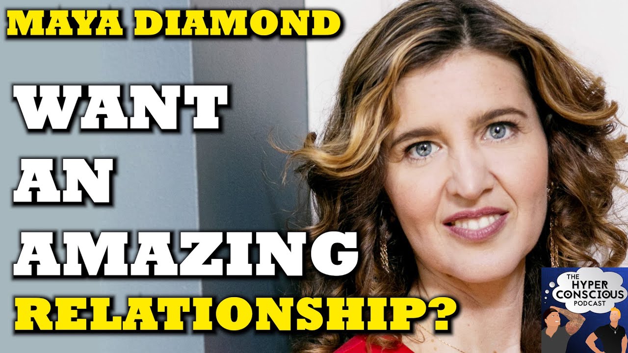 #306 - Creating An Amazing Relationship with Maya Diamond - YouTube