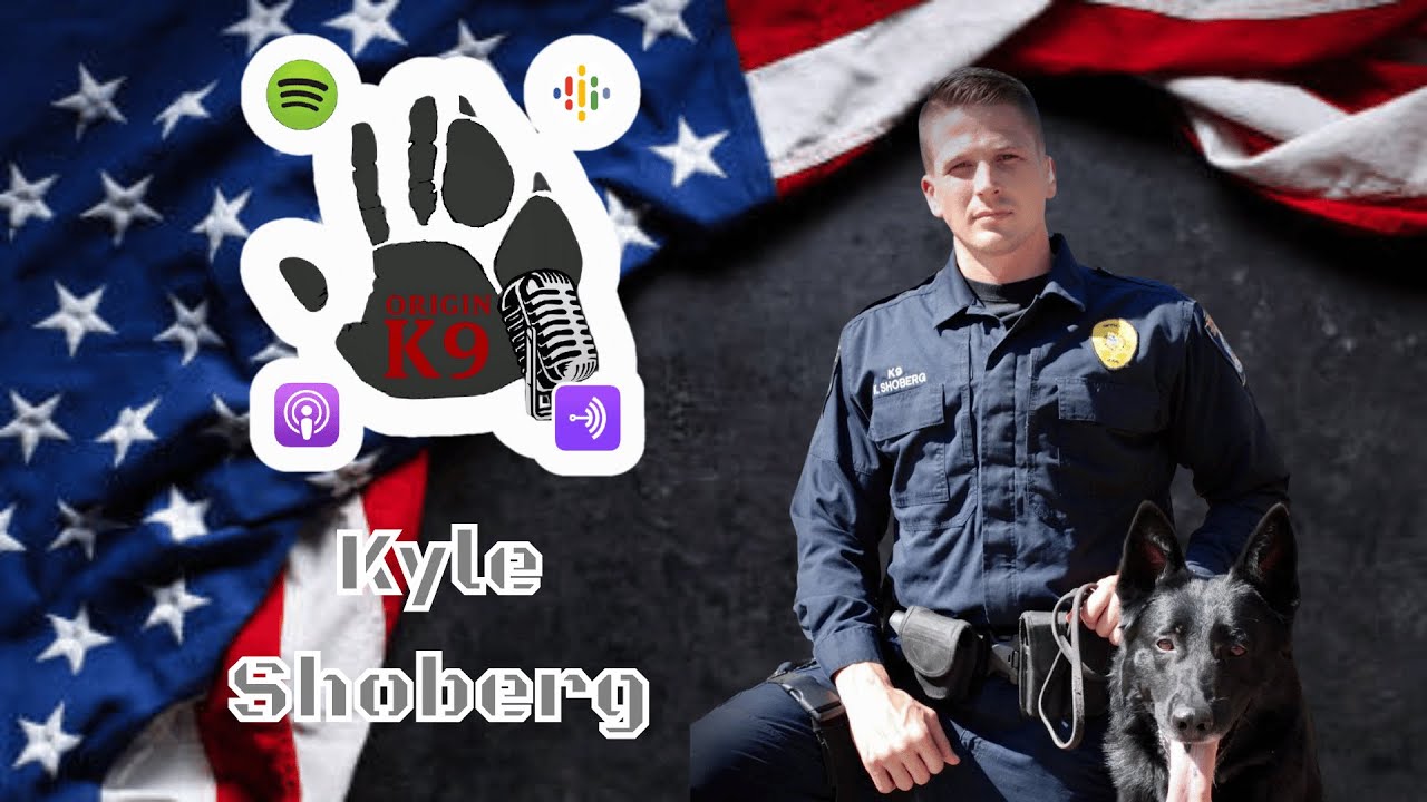 Episode 18 Origin K9 Podcast - Kyle Shoberg - YouTube