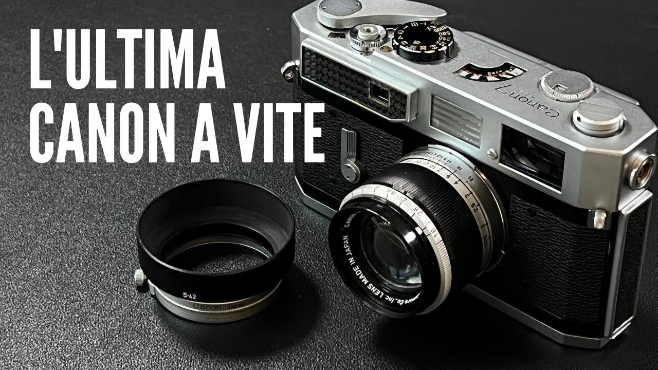Canon Model 7: l'ultima Canon a vite - YouTube