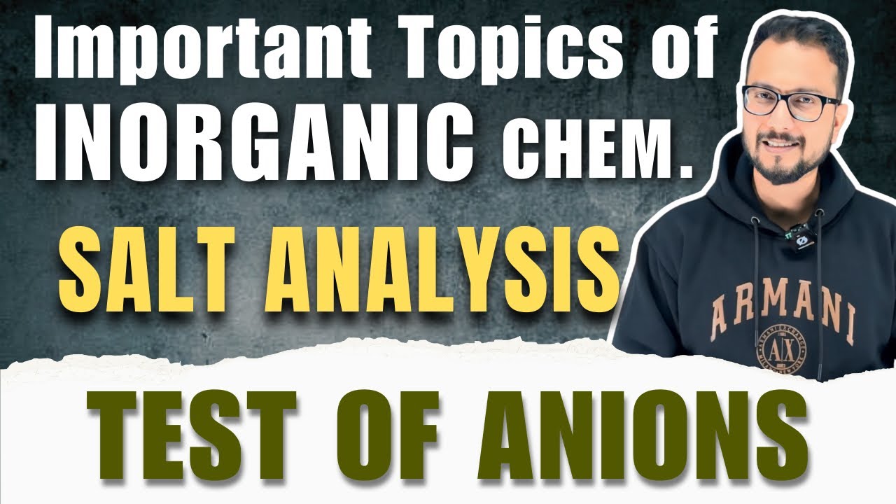 Tests of Anions | Salt Analysis | QUALITATIVE ANALYSIS TEST OF ANIONS ...