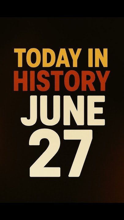 Today in History June 27th #history #historyminute #onthisday # ...