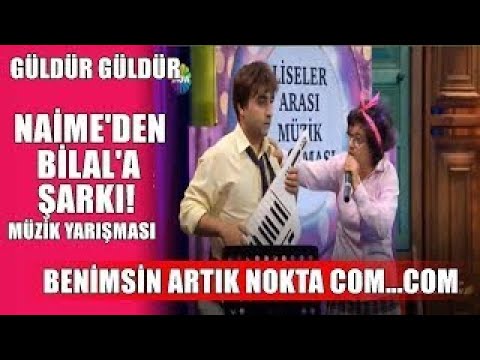 Naime Müzik Yarışması -Benimsin Artık.com -  Güldür Güldür Show