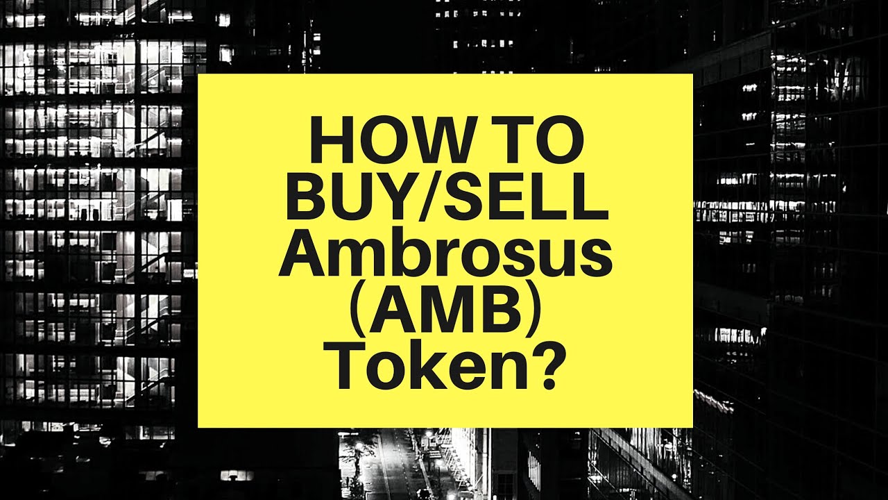 How to buy/sell Ambrosus ($AMB) Token? Crypto Beginners Guide - AMB ...