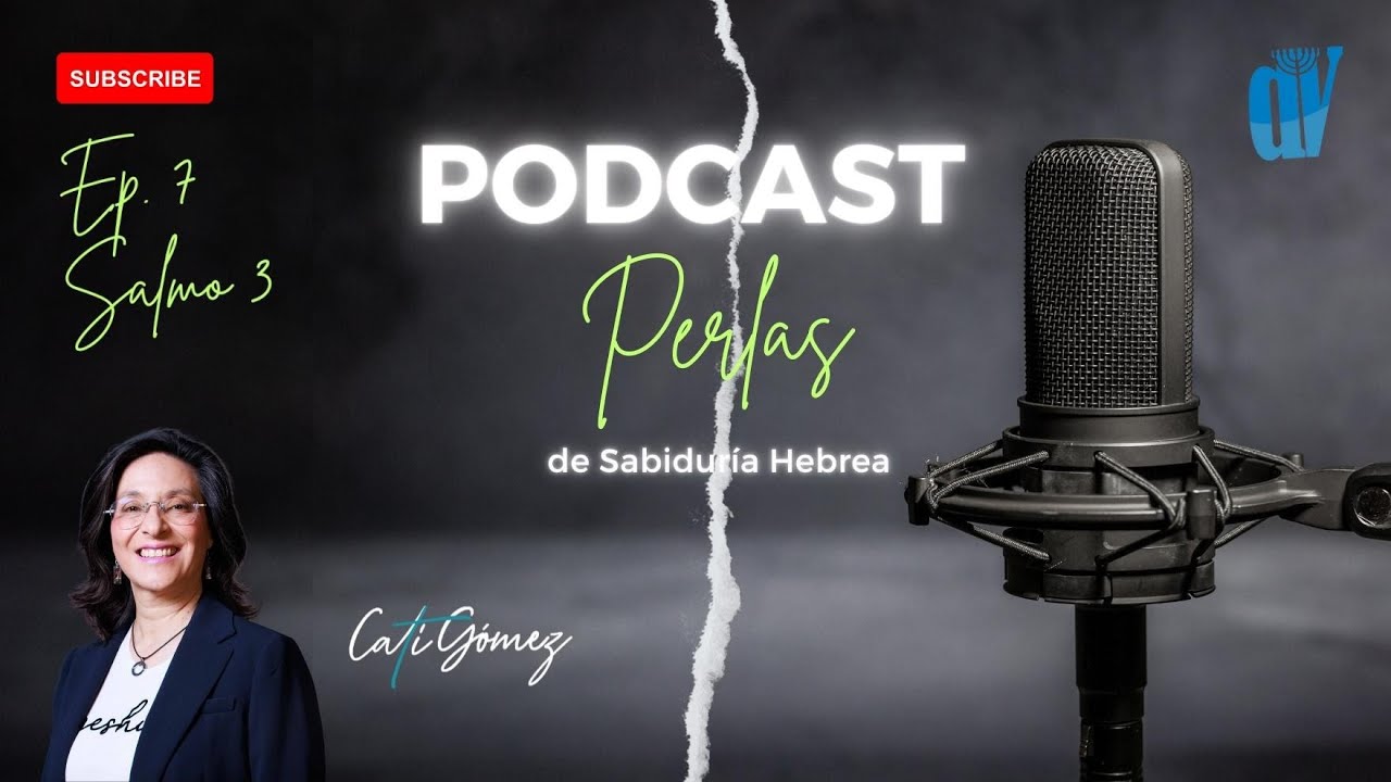 [Ep. #7] 📖Salmo 3 - PODCAST 🎤 Perlas de SABIDURÍA Hebrea con Cati Gómez ...