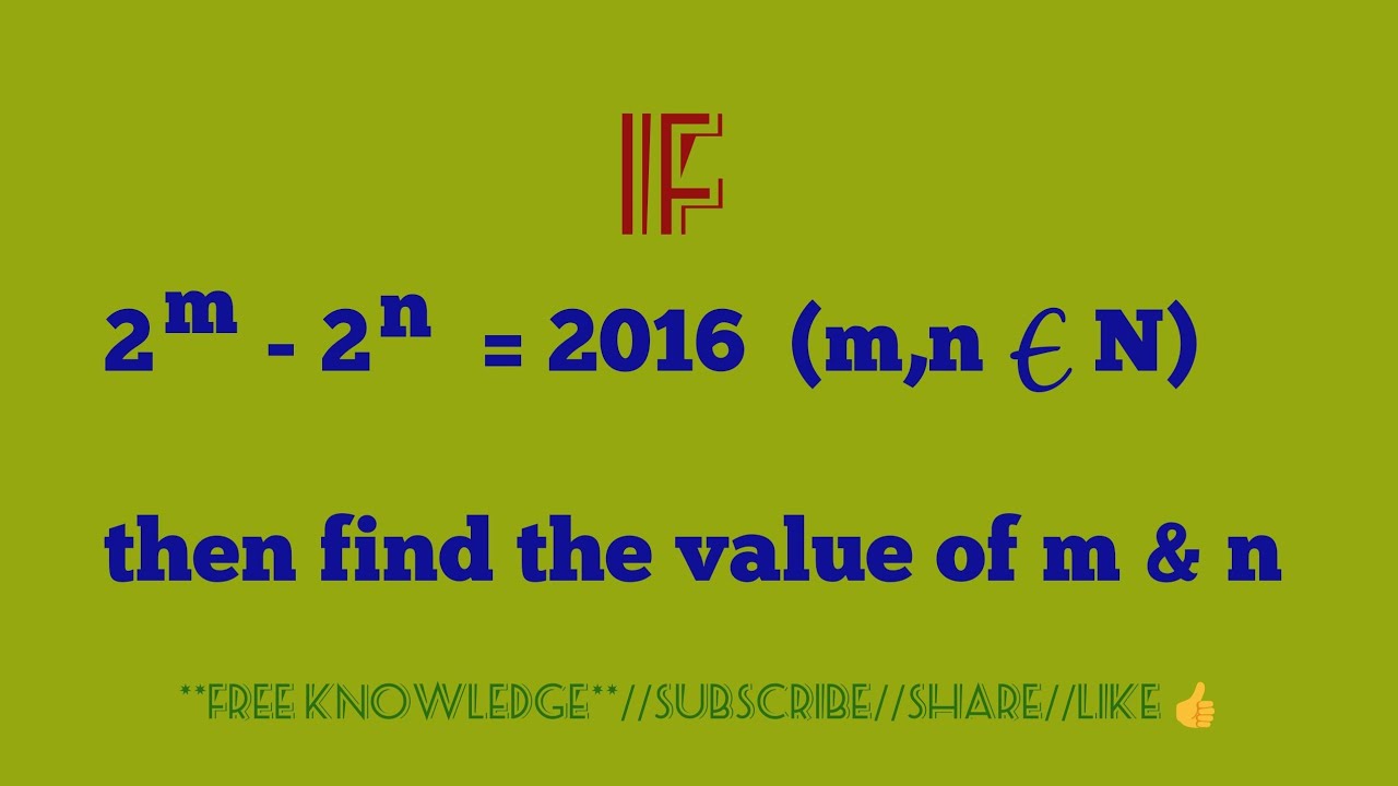 Episodes 247 Find The Value Of M N If 2 m 2 n 2016 M n Belongs episodes-247-find-the-value-of-m-n-if-2-m-2-n-2016-m-n-belongs