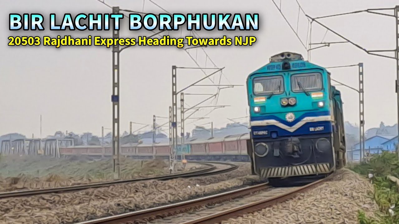 NGC WDP 4D #40608 BIR LACHIT Led 20503 DBRG - NDLS Rajdhani Express ...