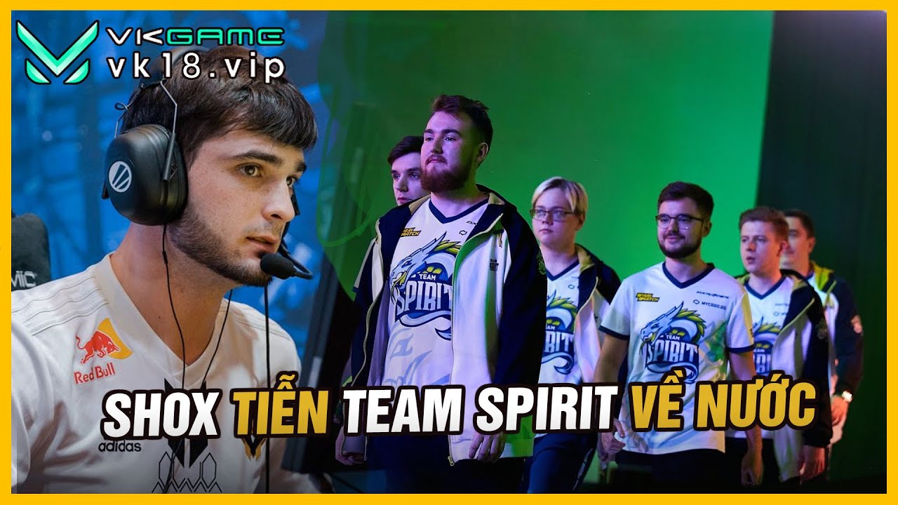 [ VKGAME ] - CSGO - SHOX CHÍNH THỨC TIỄN NGƯỜI BẠN SPIRIT VỀ NƯỚC - VKGAME LÀ DỄ. - YouTube